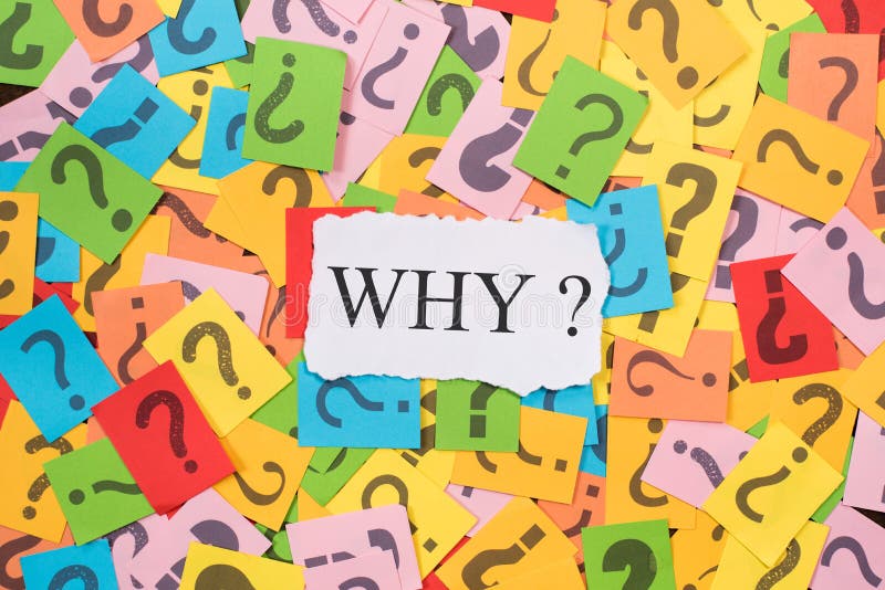 Colourful Paper Note with Question Mark and White Paper with Word WHY ...