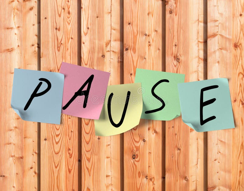 Colourful Sticky Notes on a Board Wall with the Inscription Pause Stock ...