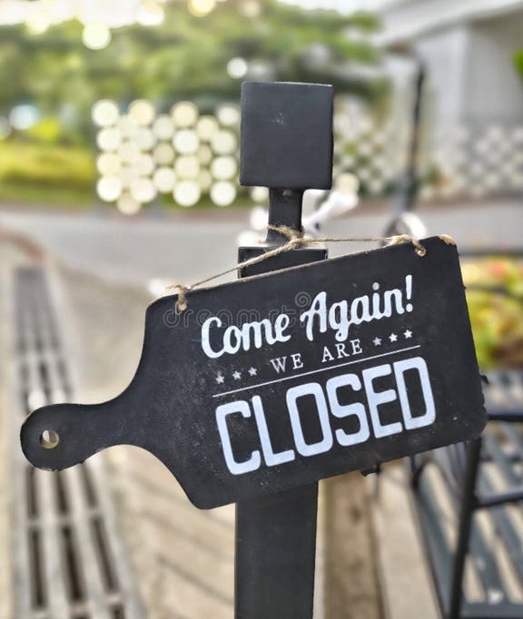 Come Again we are Closed,sign the Cafe is Closed Editorial Photography ...