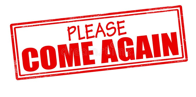 Come again stock illustration. Illustration of approach - 109025355