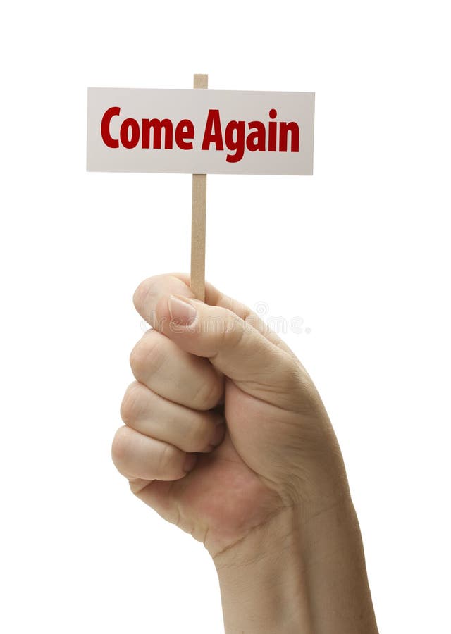 Come Again Sign in Fist on White Stock Photo - Image of concept, male ...