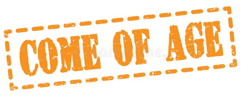 COME of AGE Text Written on Orange Stamp Sign Stock Illustration ...