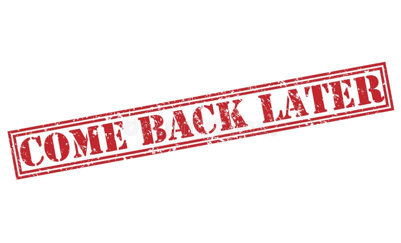 Come back later stock illustration. Illustration of shoulders - 110054282