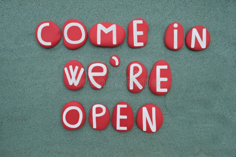 Come in, we are Open, Creative Text Composed with Red Colored Stone ...