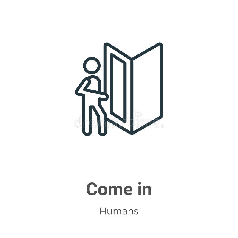 Come in Outline Vector Icon. Thin Line Black Come in Icon, Flat Vector ...