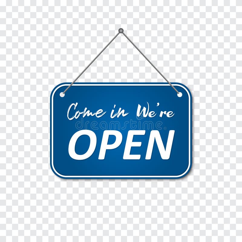 Come in, we Re Open Sign on a Transparent Background Stock Vector ...