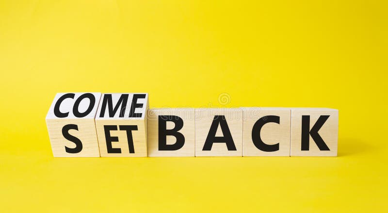 Comeback and Setback Symbol. Turned Cubes with Words Setback and ...
