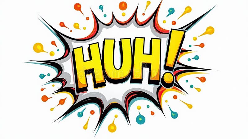 Comic Book Style Speech Bubble with Bold Yellow "Huh Stock Illustration ...