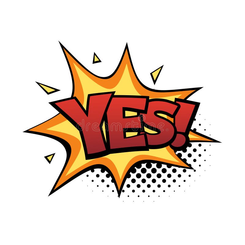 Comic Lettering Yes. Comic Speech Bubble with Emotional Text Yes Stock ...