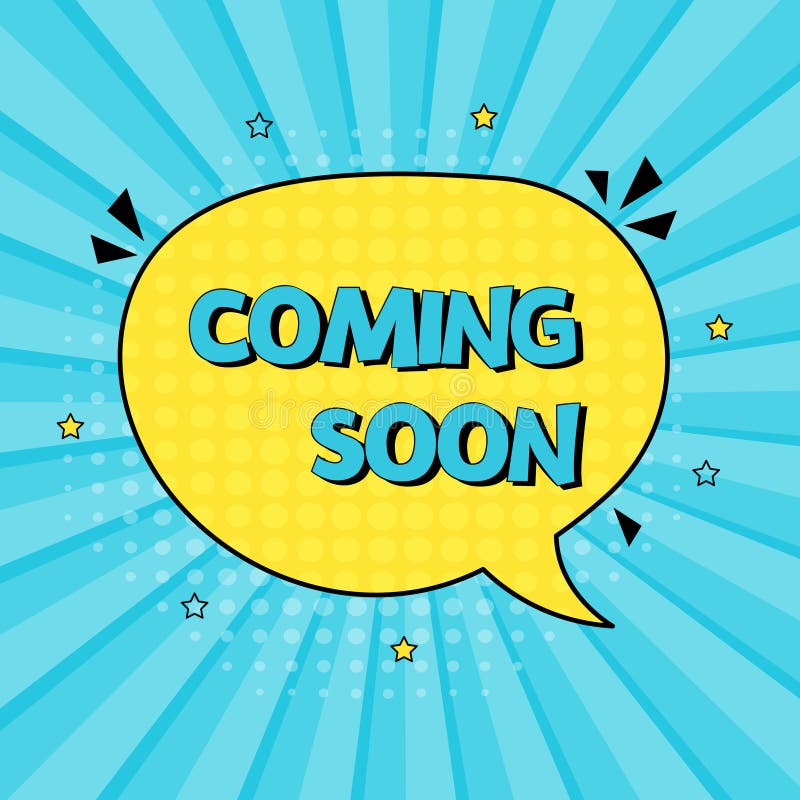 Comic Speech Bubble with Expression Text Coming Soon. Vector Bright ...