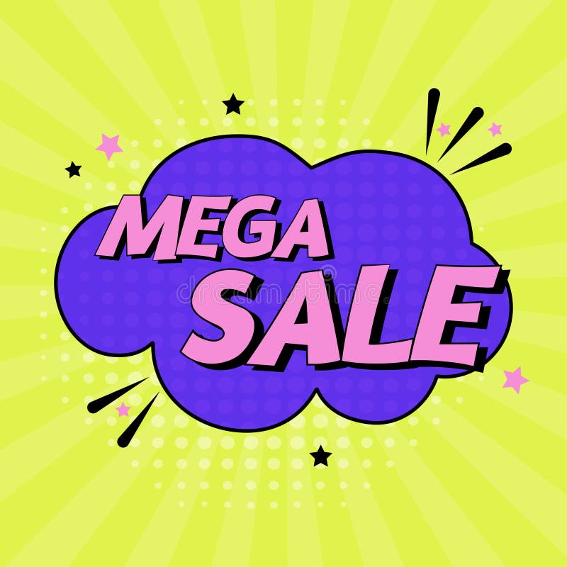 Comic Speech Bubble with Expression Text Mega Sale. Vector Bright ... Comic Speech Bubble with Expression Text Mega Sale. Vector Bright ...