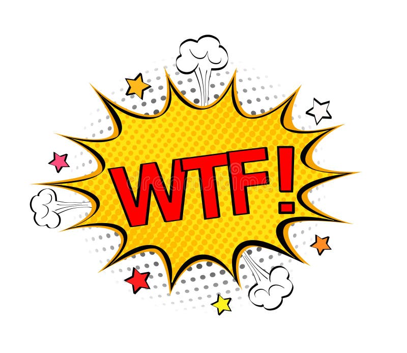 Comic Speech Bubble with Expression Text WTF, Stars and Clouds. Stock ... Comic Speech Bubble with Expression Text WTF, Stars and Clouds. Stock ...