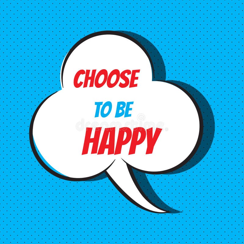 Choose to be happy stock vector. Illustration of background - 98471564