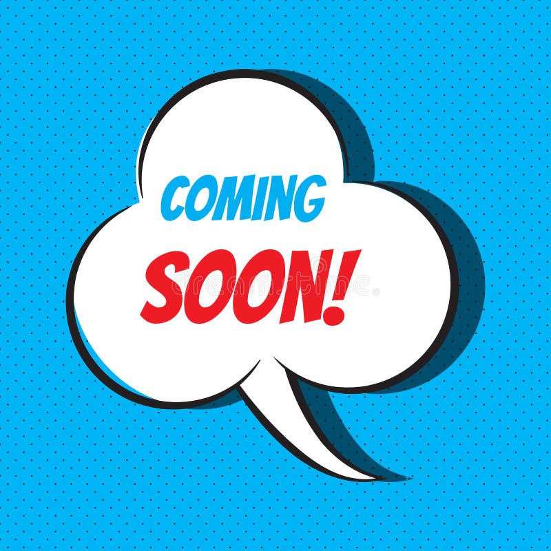 Comic Speech Bubble with Phrase Coming Soon Stock Vector - Illustration ...