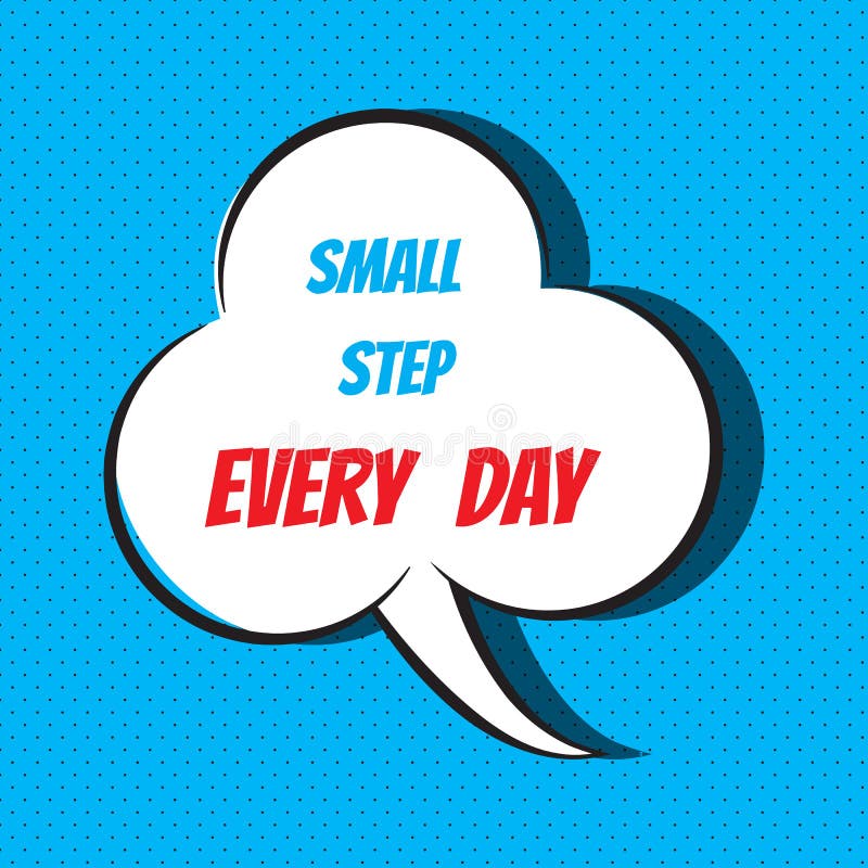Comic Speech Bubble with Phrase Small Step Every Day . Stock Vector ...