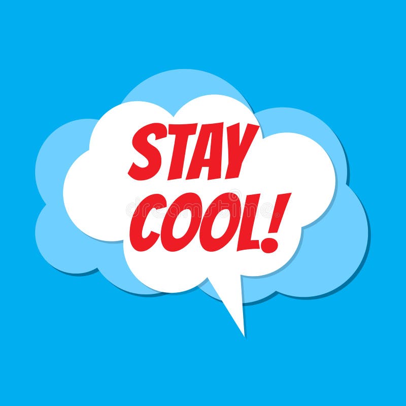 Comic Speech Bubble with Phrase Stay Cool Stock Vector - Illustration ...