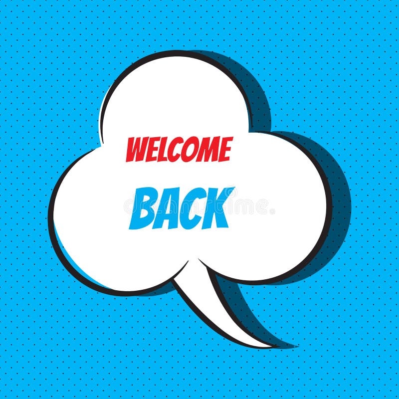 Comic Speech Bubble with Phrase Welcome Back . Stock Vector ...