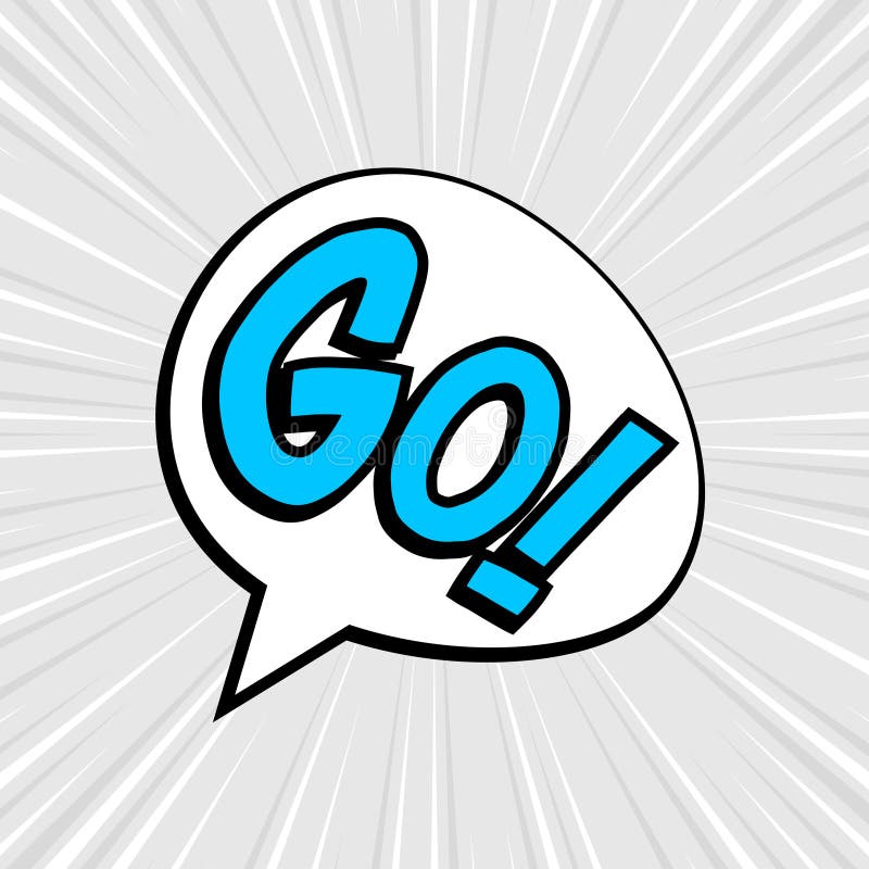 Comic Speech Bubbles Isolated with Text GO Stock Vector - Illustration ...