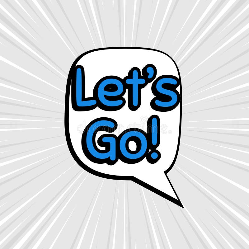 Comic Speech Bubble Lets Go Stock Illustrations – 28 Comic Speech ...