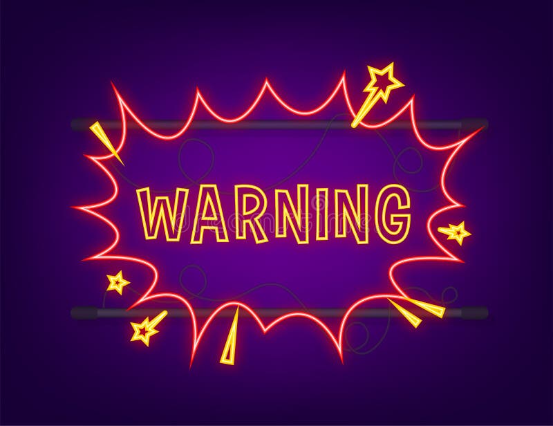 Comic Speech Bubbles with Text Warning. Neon Icon. Symbol, Sticker Tag ...