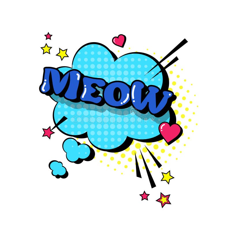 Meow, Comic Speech Bubble Icon, Pop Art Style Stock Vector ... Meow, Comic Speech Bubble Icon, Pop Art Style Stock Vector ...