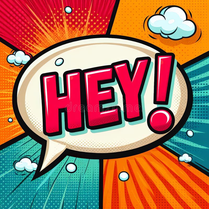 Comic Style Speech Bubble with the Word HEY Surrounded by Clouds in an ...