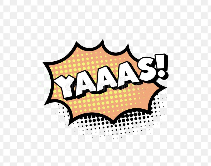 Comic Style YAAAS Text in Orange Burst with Halftone Dots and Bold ...