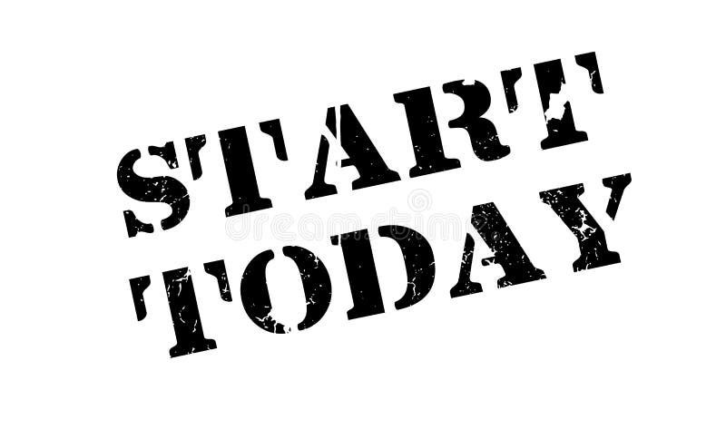 Comience Hoy El Sello De Goma Ilustración del Vector - Ilustración de ...