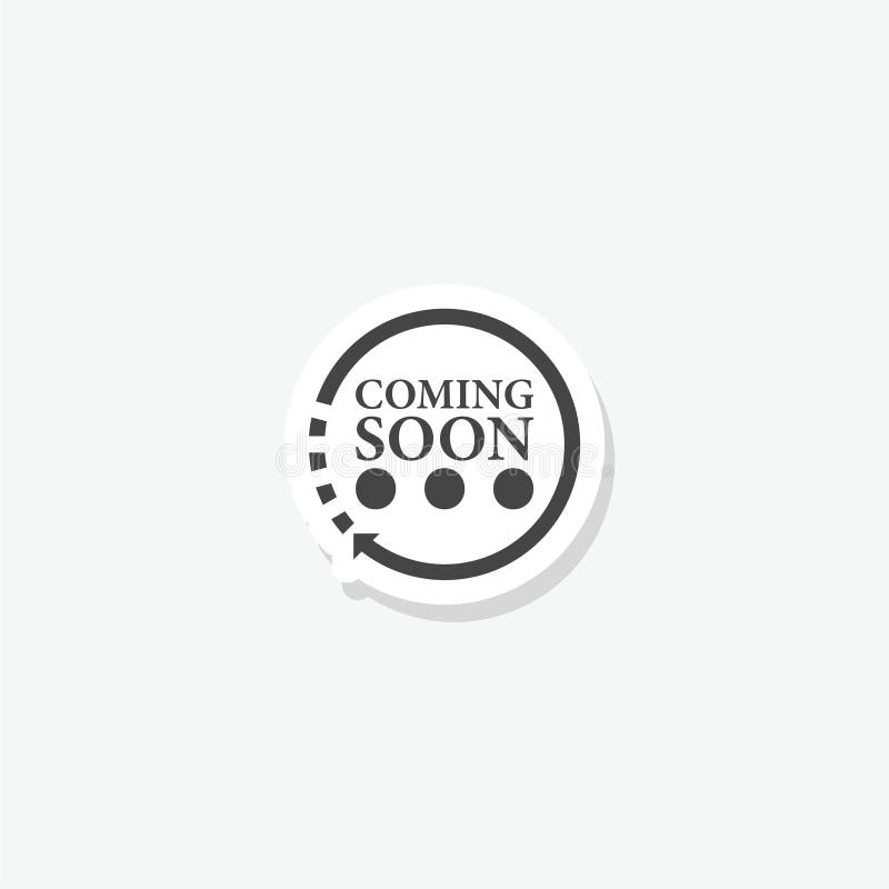 Coming Soon Loading Icon Sticker Isolated on Gray Background Stock ...