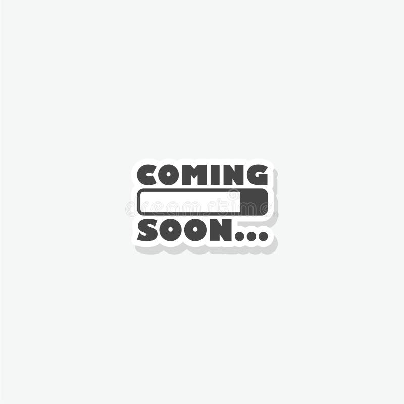 Coming Soon Loading Sticker Icon Stock Vector - Illustration of coming ...