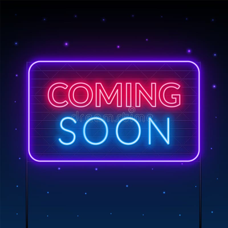 Coming Soon Neon Sign on Dark Background. Stock Vector - Illustration ...