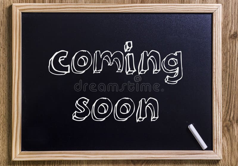 Coming soon stock image. Image of chalkboard, advice - 54981651