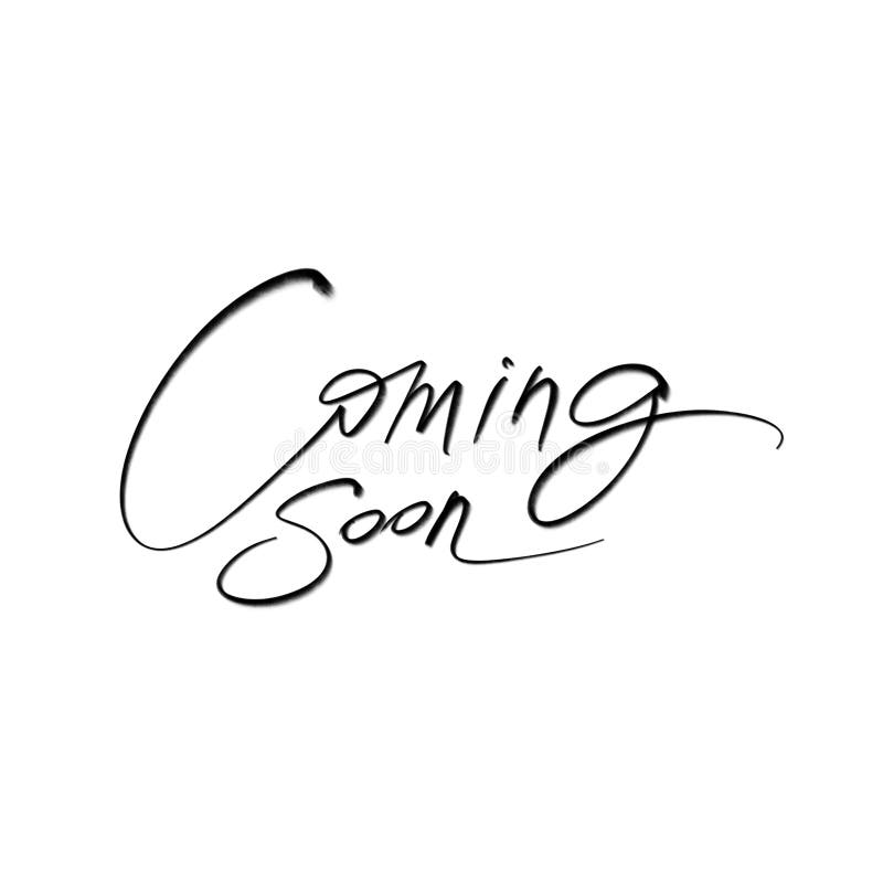 Coming Soon Raster Calligraphy Incription. Modern Brush Calligraphy ...