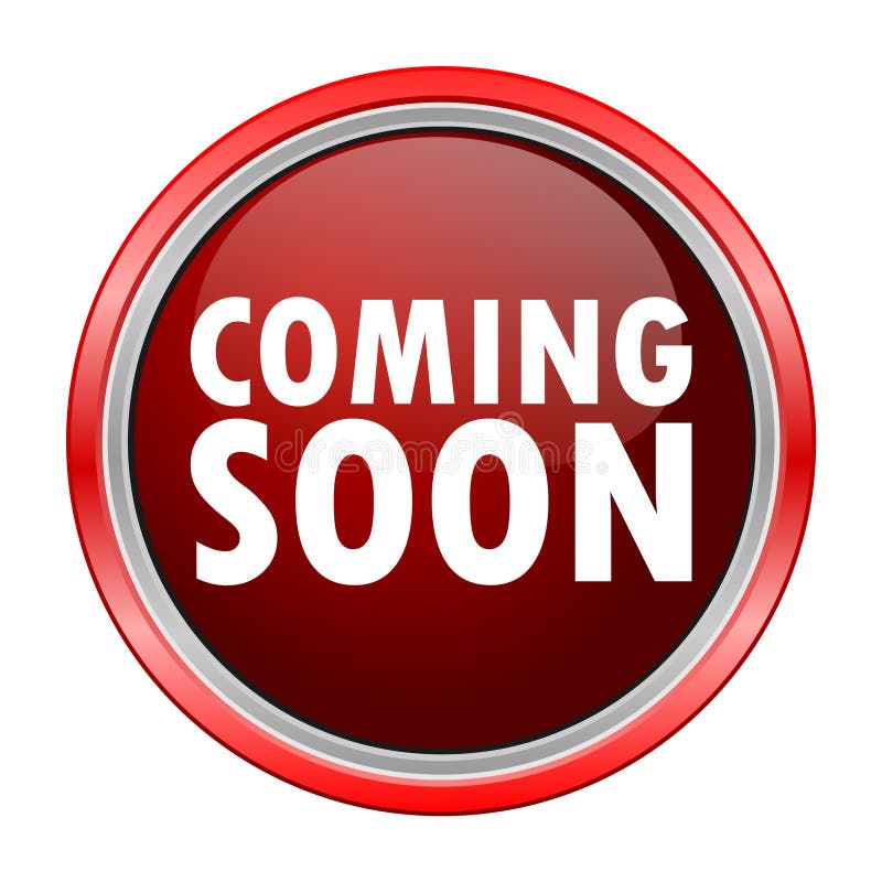 Coming Soon Round Metallic Red Button Stock Vector - Illustration of ...