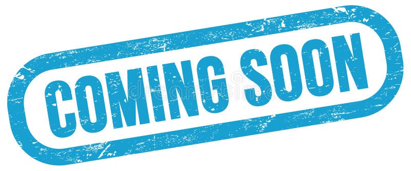 COMING SOON, Text Written on Blue Stamp Sign Stock Image - Image of ...