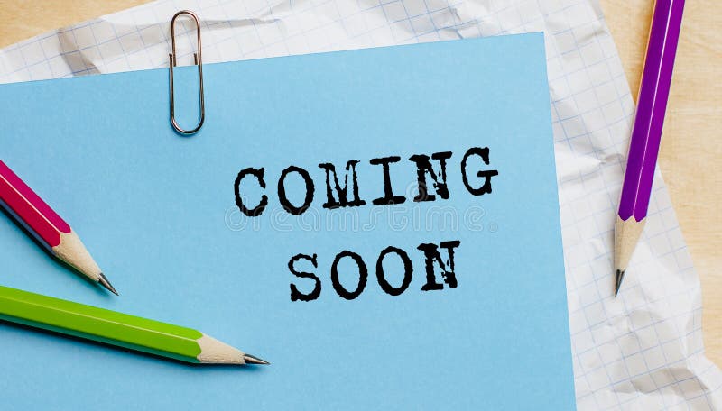COMING SOON Text Written on a Paper with Pencils in Office Stock Image ... COMING SOON Text Written on a Paper with Pencils in Office Stock Image ...