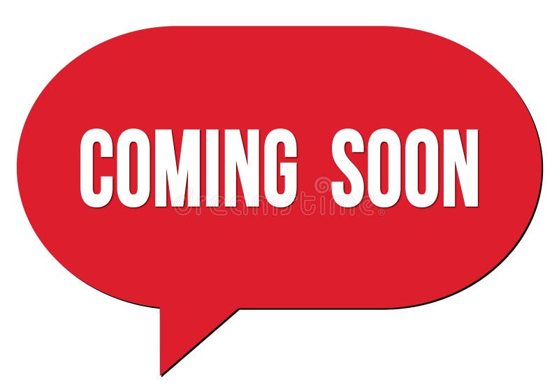 COMING SOON Text Written in a Red Speech Bubble Stock Illustration ...