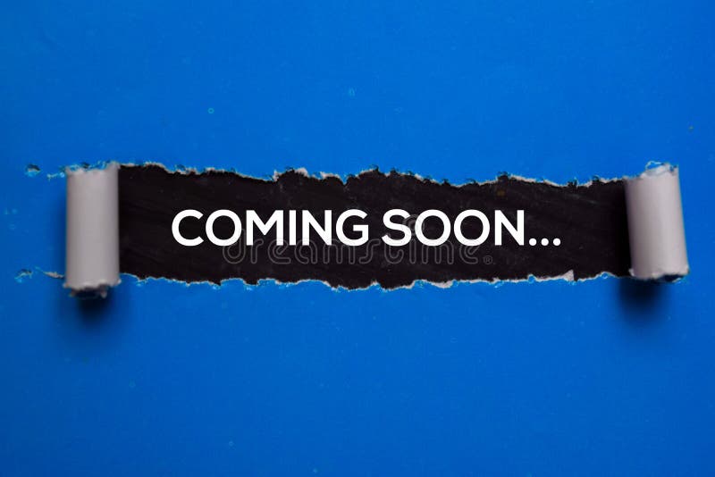 Coming Soon Text Written in Torn Paper Stock Image - Image of ... Coming Soon Text Written in Torn Paper Stock Image - Image of ...