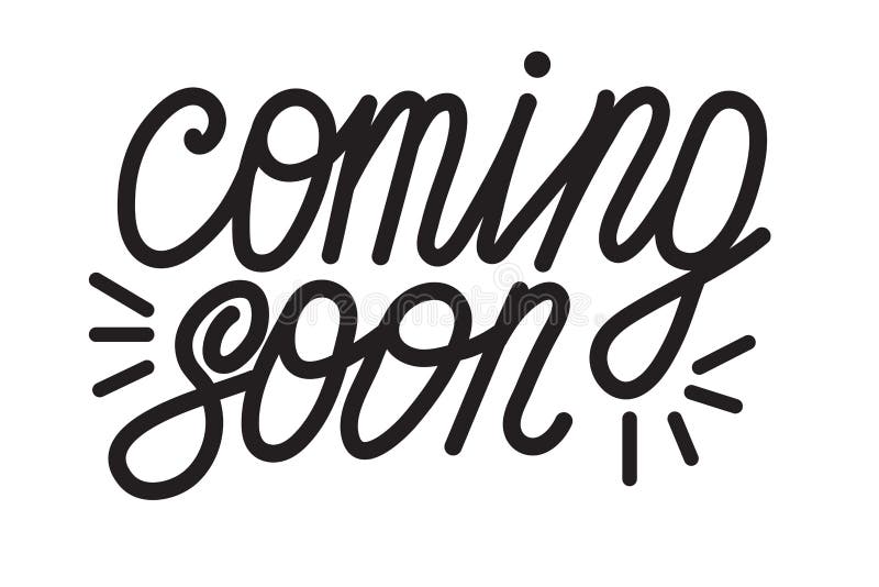 Coming Soon. Vector Hand Drawn Lettering Illustration on White ...