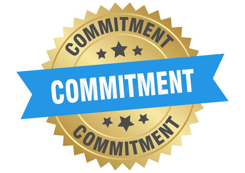 Commitment. Commitment Round Blue and Gold Label Isolated on ...