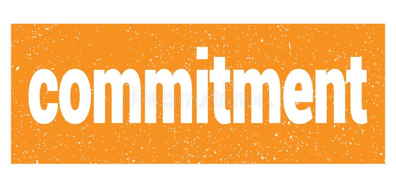 Commitment Text Written on Orange Stamp Sign Stock Illustration ...