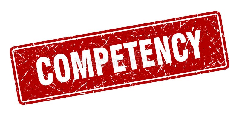 Competency Sign. Competency Grunge Stamp Stock Vector - Illustration of ...