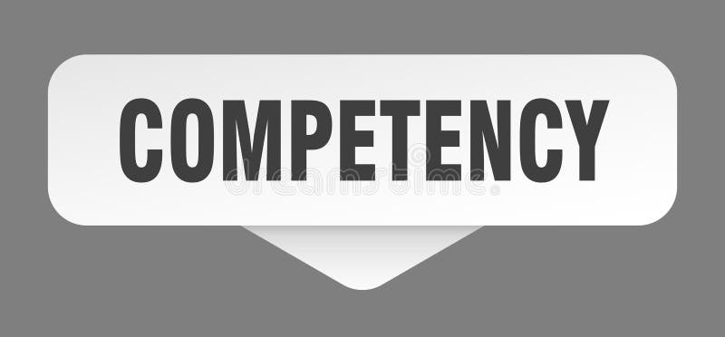 Competency Sticker. Competency Sign Isolated on Gray Background Stock ...