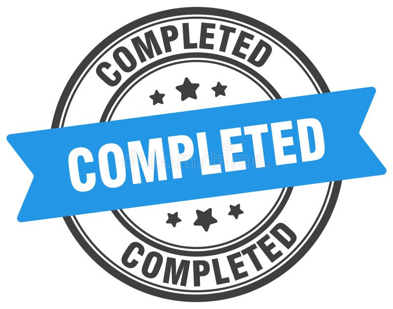 Completed Stamp. Completed Label on Transparent Background. Round Sign ...