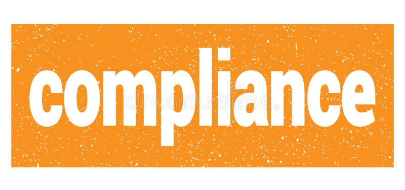Compliance Text Written on Orange Stamp Sign Stock Illustration ...