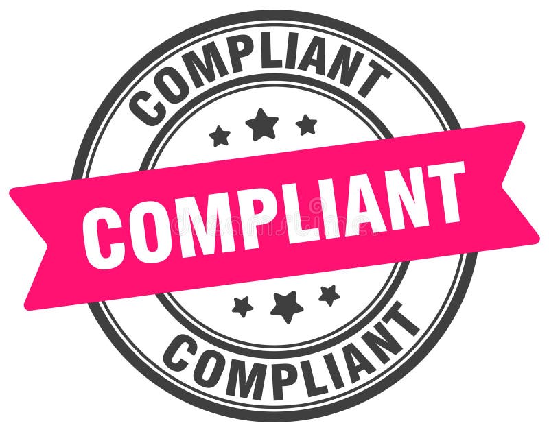 Compliant Stamp. Compliant Label on Transparent Background. Round Sign ...