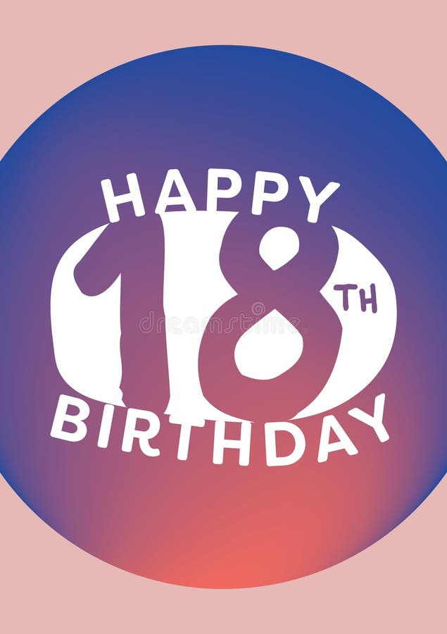 Composite of Happy 18th Birthday Text Over Circles on Pink Background ...