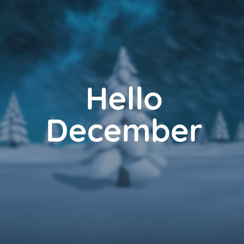 Composite of Hello December Text Over Winter Scenery Stock Photo ...