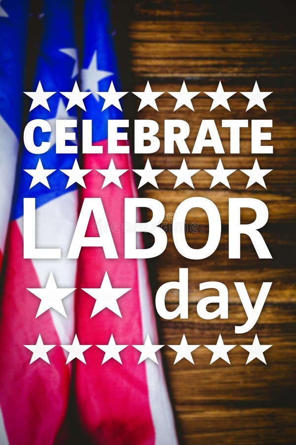 Composite Image of Poster of Celebrate Labor Day Text Stock ...
