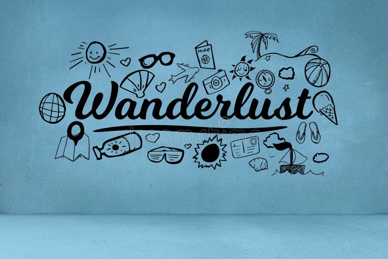 Composite Image of Wanderlust and Drawings Stock Image - Image of cream ...